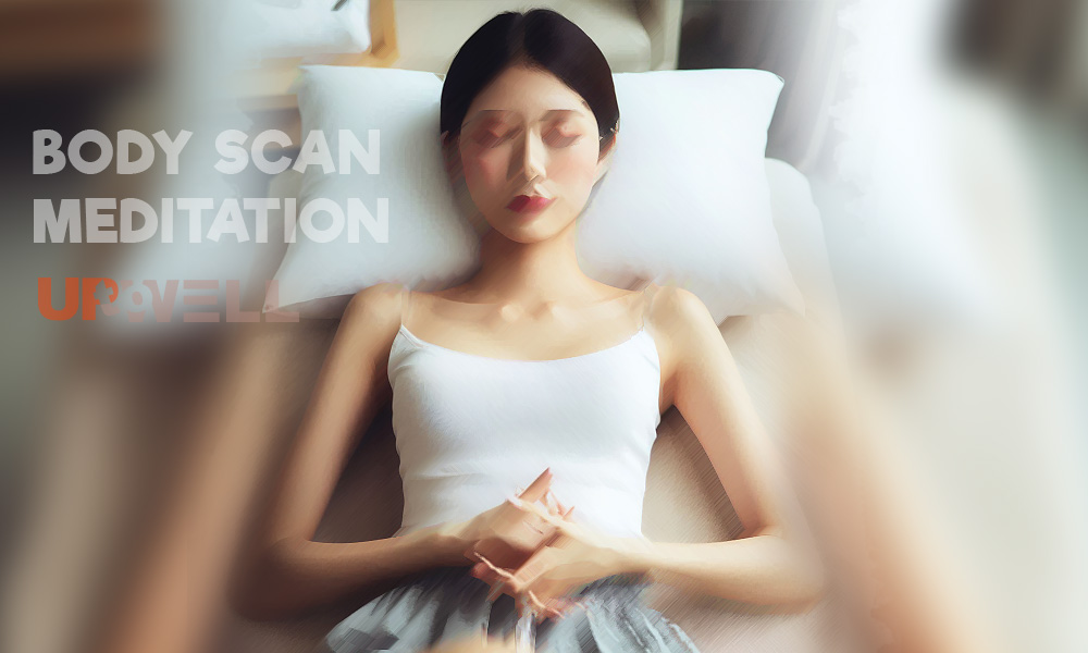 Slow Down, Tune In: A Simple Guide to Body Scan Meditation | UP to Well